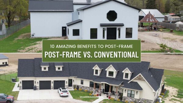 10 Benefits To Building A Post Frame Building – MilMar Pole Buildings