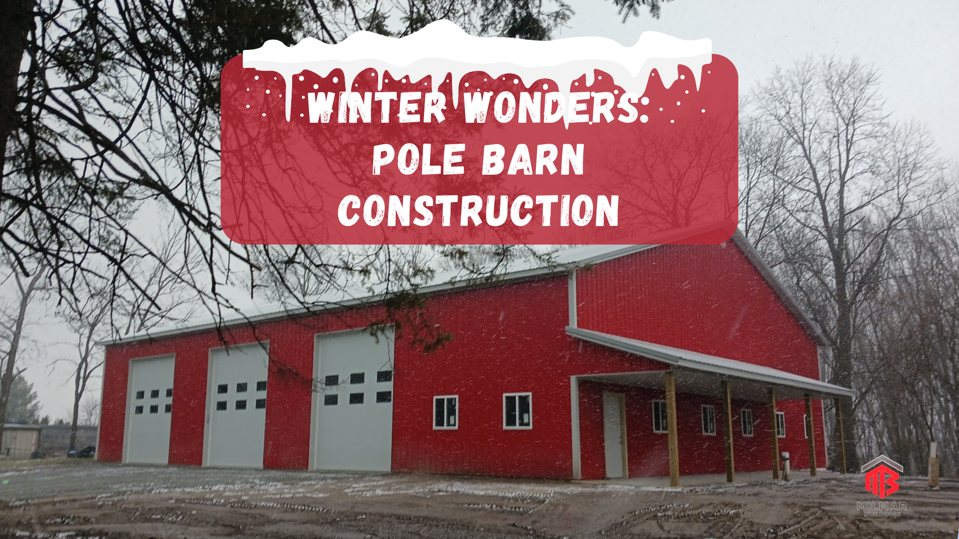 Can you build a pole barn in the winter – MilMar Pole Buildings